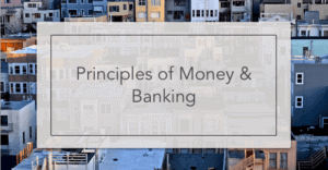 Principles Of Money And Banking - Intelligent Economist