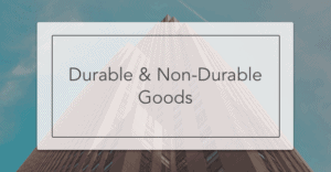 Durable & Non-Durable Goods - Intelligent Economist