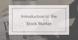 Introduction To The Stock Market - Intelligent Economist