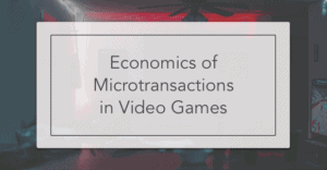Microtransactions In Video Games - Intelligent Economist